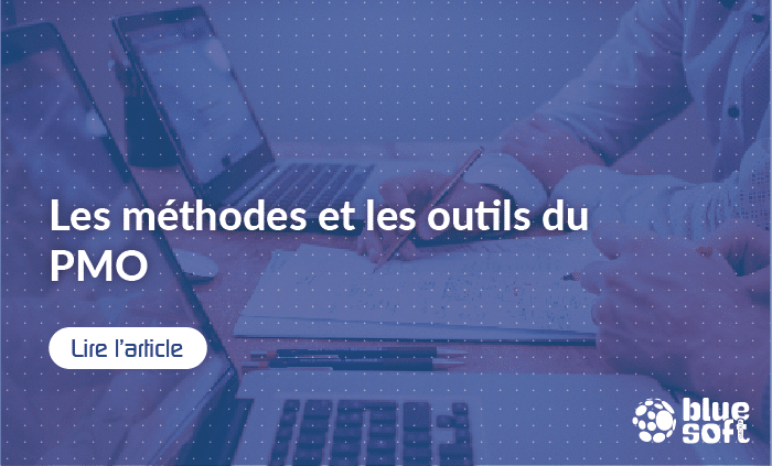 Les méthodes et les outils du PMO