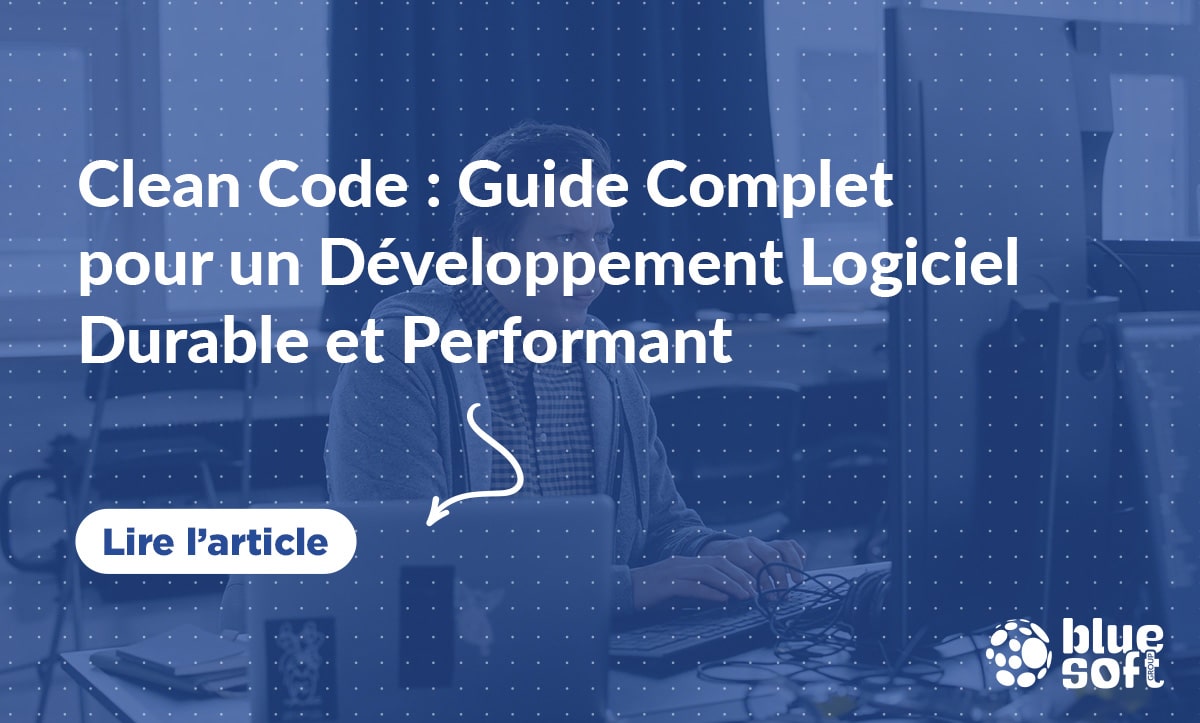 Clean Code : Guide Complet pour un Développement Logiciel Durable et Performant